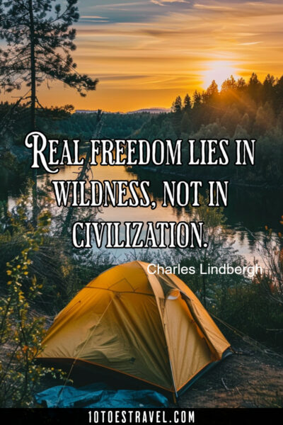 53 Inspirational Camping Quotes - 10 Toes Travel